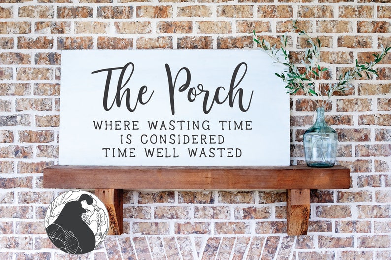 Svg Files Porch Svg the Porch Where Wasting Time Svg - Etsy