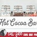 Cocoa Bar SVG Bundle, Christmas SVG Bundle, Cocoa Bar Labels SVG, Hot ...