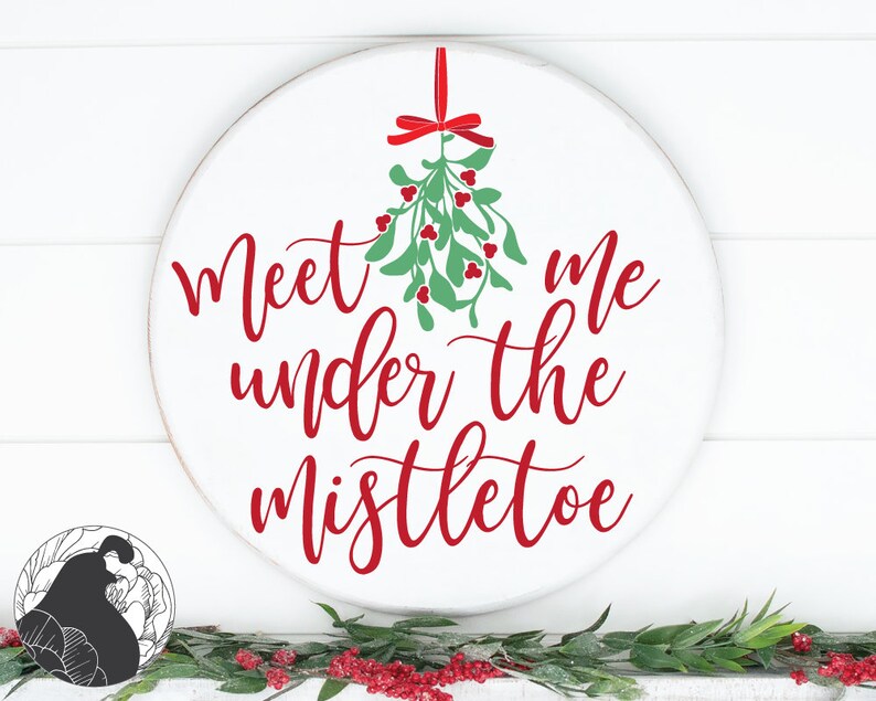 Meet Me Under the Mistletoe SVG Mistletoe Svg Round | Etsy