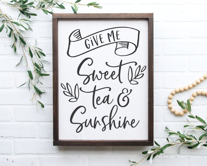 Give Me Sweet Tea and Sunshine Svg Farmhouse Cut File Sweet - Etsy