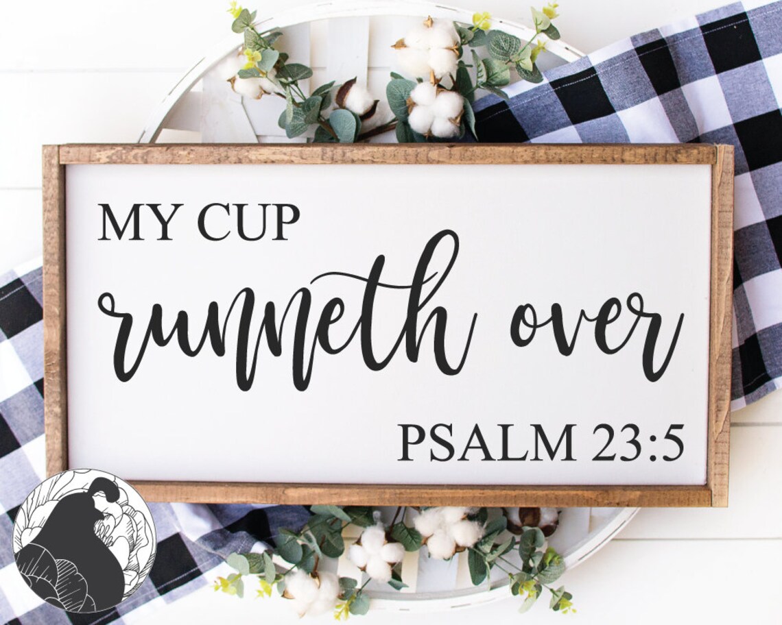 My Cup Runneth Over SVG Christian Sign Svg Bible Verse Svg - Etsy Ireland