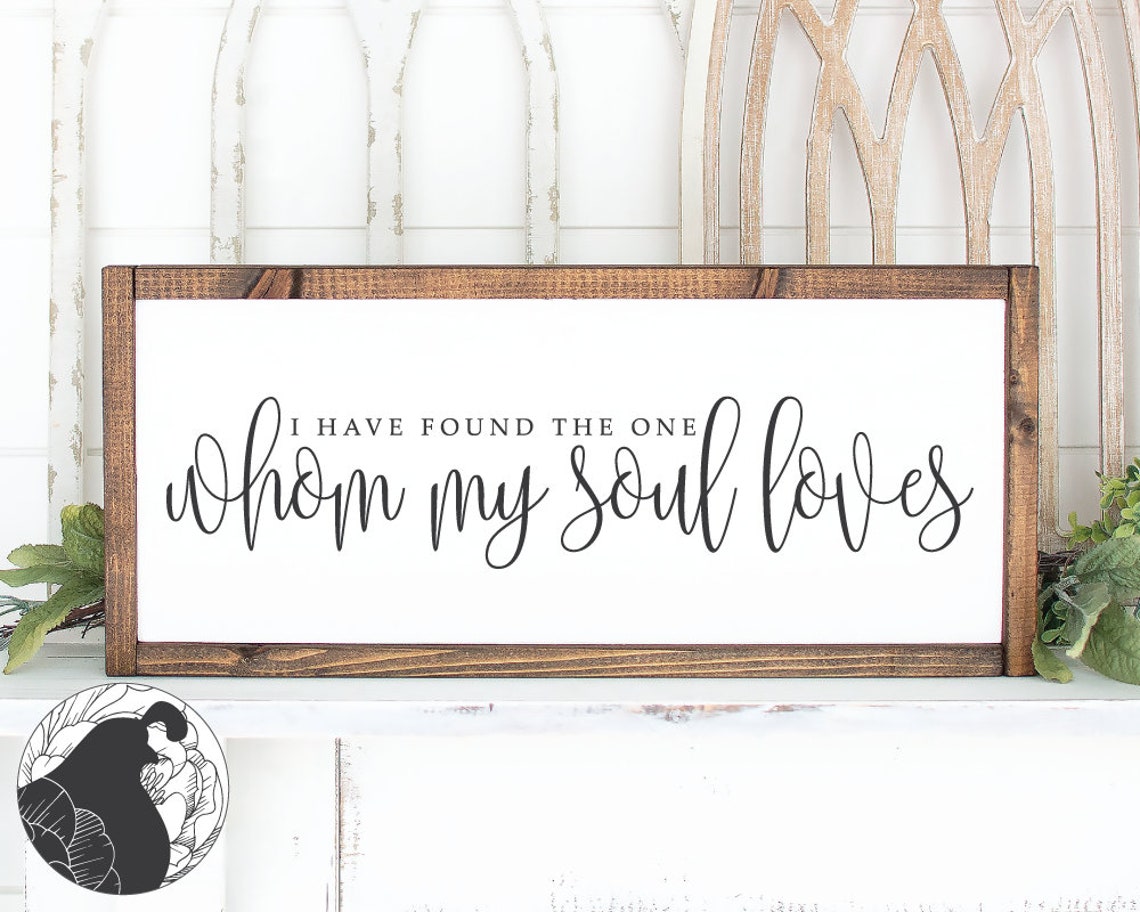 Svg Files I Have Found the One Whom My Soul Loves Svg - Etsy