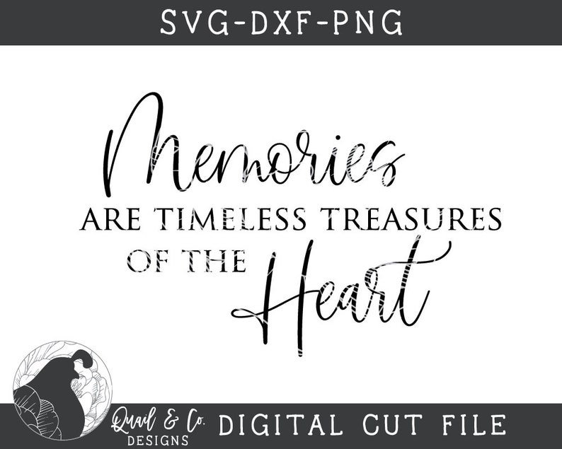 Memories Are Timeless Treasures SVG: Remembrance Cut File (digital ...