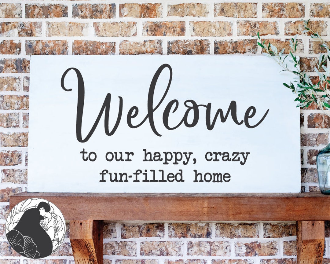 Welcome to Our Happy Home SVG, Welcome Cut File, Porch Sign Svg ...