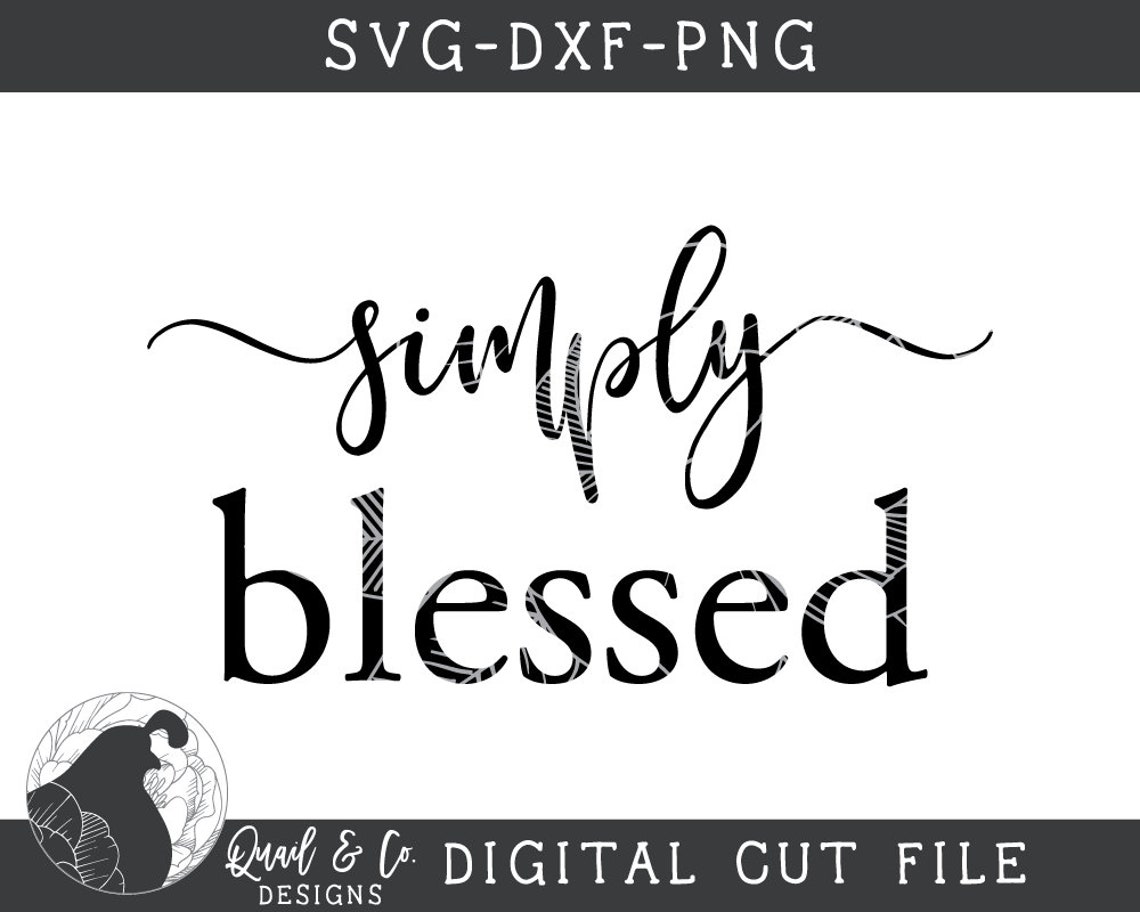 Simply Blessed Svg Blessed Svg Christian Svg Farmhouse Svg Etsy