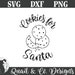 Cookies for Santa SVG, Christmas SVG, Santa Cut File, Round Cookies for ...