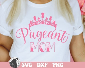 Pageant Mom SVG, Tiara SVG, Biggest Fan, Pageant Crown SVG, Beauty ...