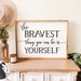 The Bravest Thing You Can Be is Yourself Svg Be Yourself Svg - Etsy Canada