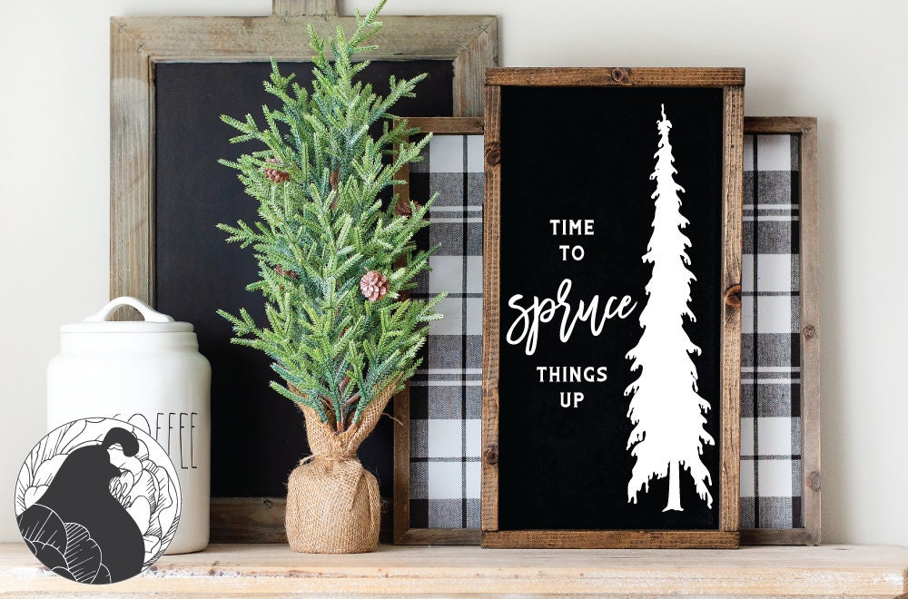 Time to Spruce Things Up svg Funny Christmas svg Winter Cut | Etsy