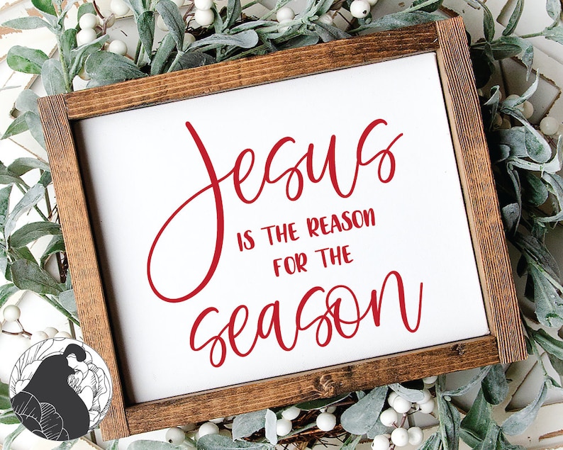 Jesus is the Reason for the Season SVG Christmas Sign Cut | Etsy