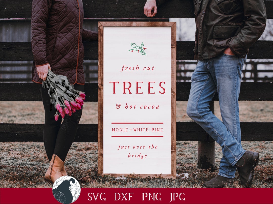 Fresh Cut Trees SVG, Christmas Tree Farm, Hot Cocoa, Winter Sign SVG ...