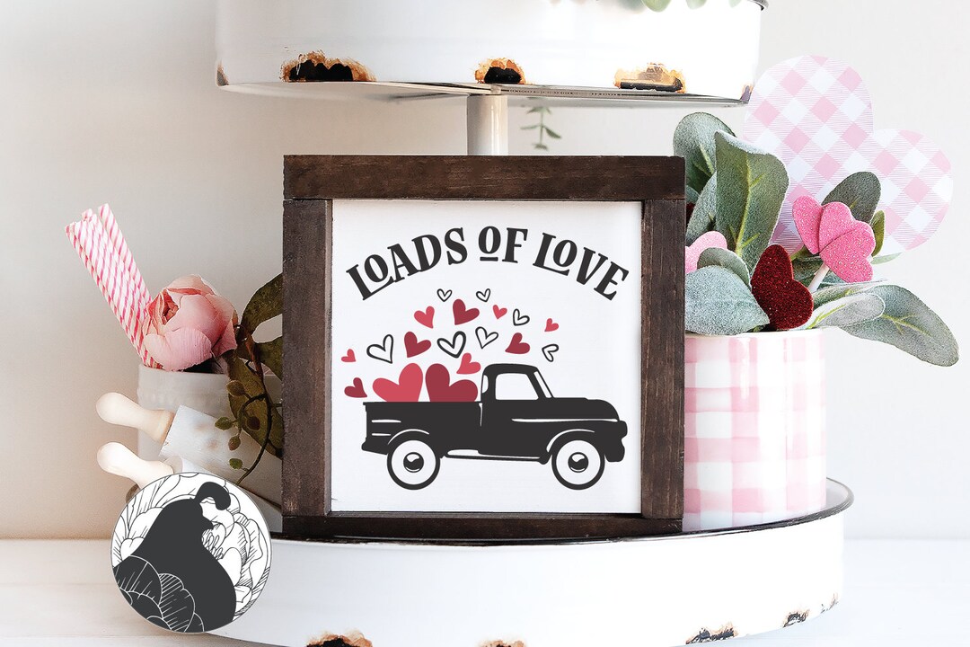 Loads of Love Svg, Valentine's Day Svg, Valentine Sign Svg, Valentines ...