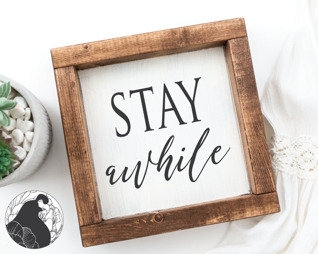 Stay Awhile SVG DXF Png, Stay Awhile Cut File, Guest Room Svg, Welcome ...