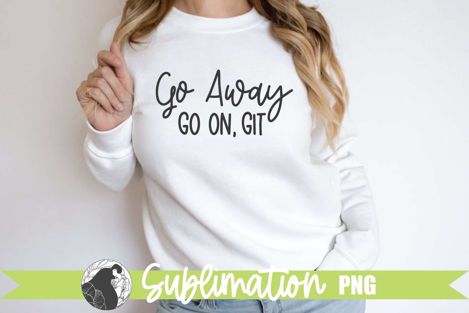 Go Away Go on Git SVG: Unwelcome Sign, Introvert Design (cricut ...