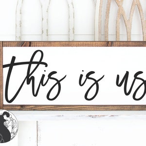 SVG Files, This is Us Svg, Couples Svg, Family Svg, This is Us Sign Svg ...