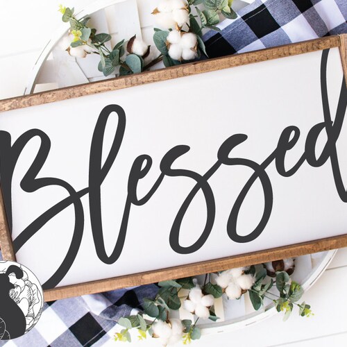 SVG Files Oversized Blessed Svg Blessed Svg Large Sign Svg - Etsy