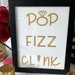 Pop Fizz Clink! Gold Sign - Etsy