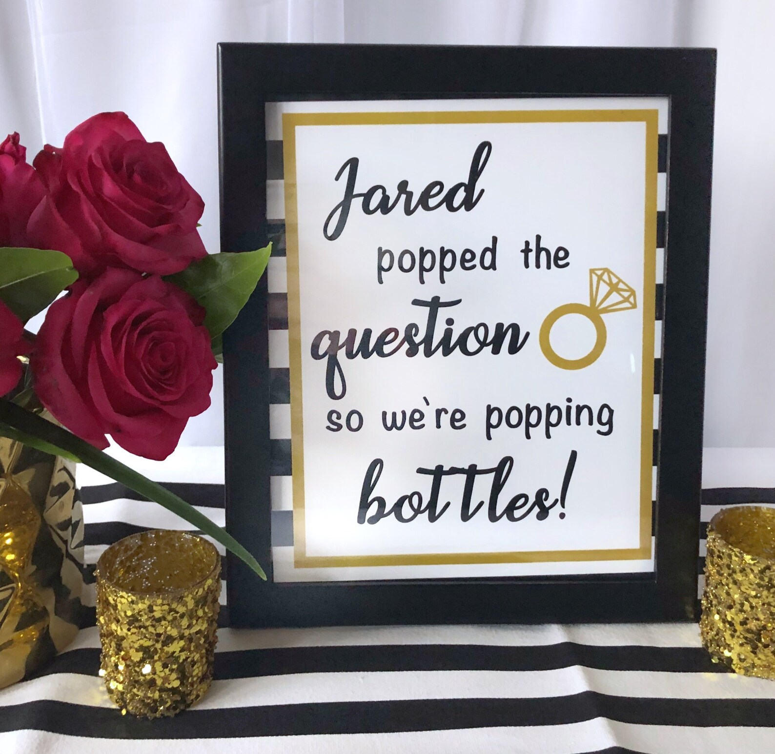 He Popped the Question so We're Popping Bottles! Sign - Customize With ...