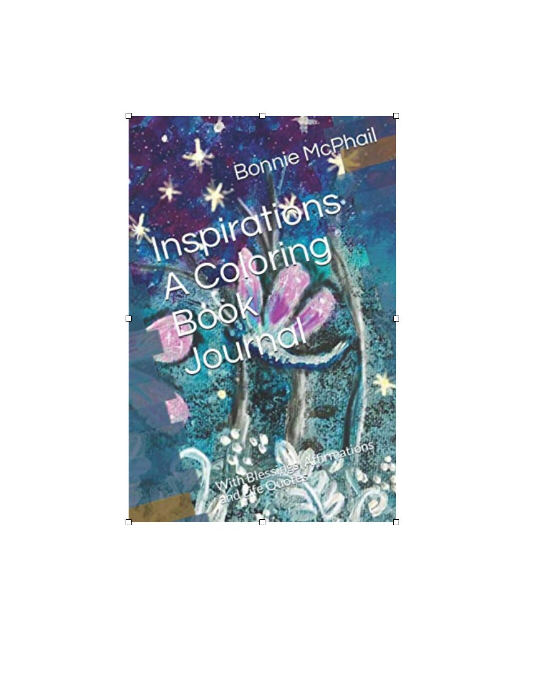Inspirations A Coloring Book Journal: With Blessings, Affirmations and ...