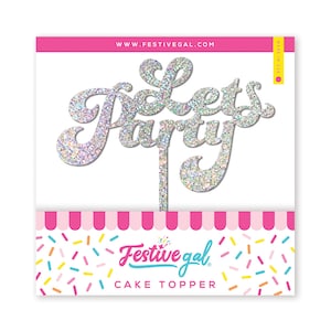 Let's Party Acrylic Cake Topper, Party Decorations, Birthday Gifts ...
