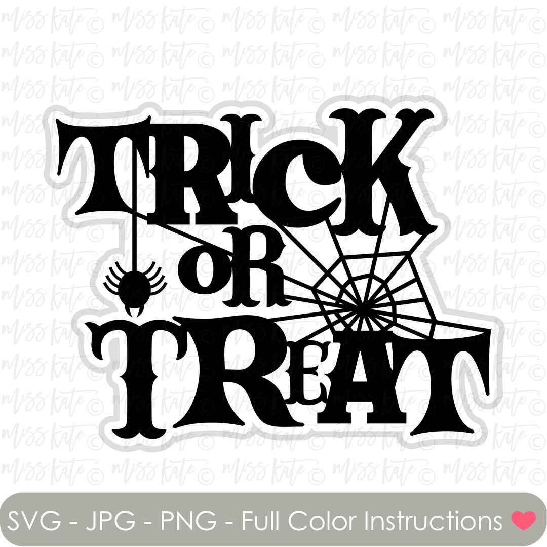 Trick or Treat Title 3 - SVG PNG JPG Files *for Very Spooky Scary Candy ...