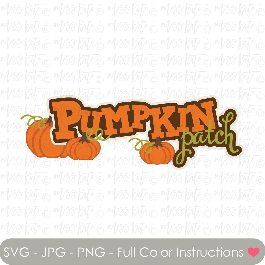 Pumpkin Patch Title 1 - SVG PNG JPG Files *for Very Spooky Scary Jack O ...