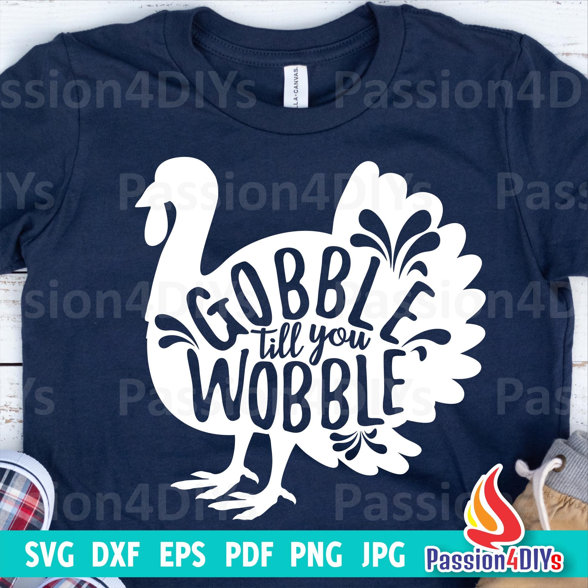 Thanksgiving Turkey SVG, Turkey SVG, Gobble Till You Wobble SVG ...