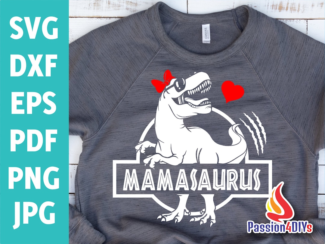 Mamasaurus Svg / Mama Saurus T-rex Dinosaur / Jurasskicked Shirt ...