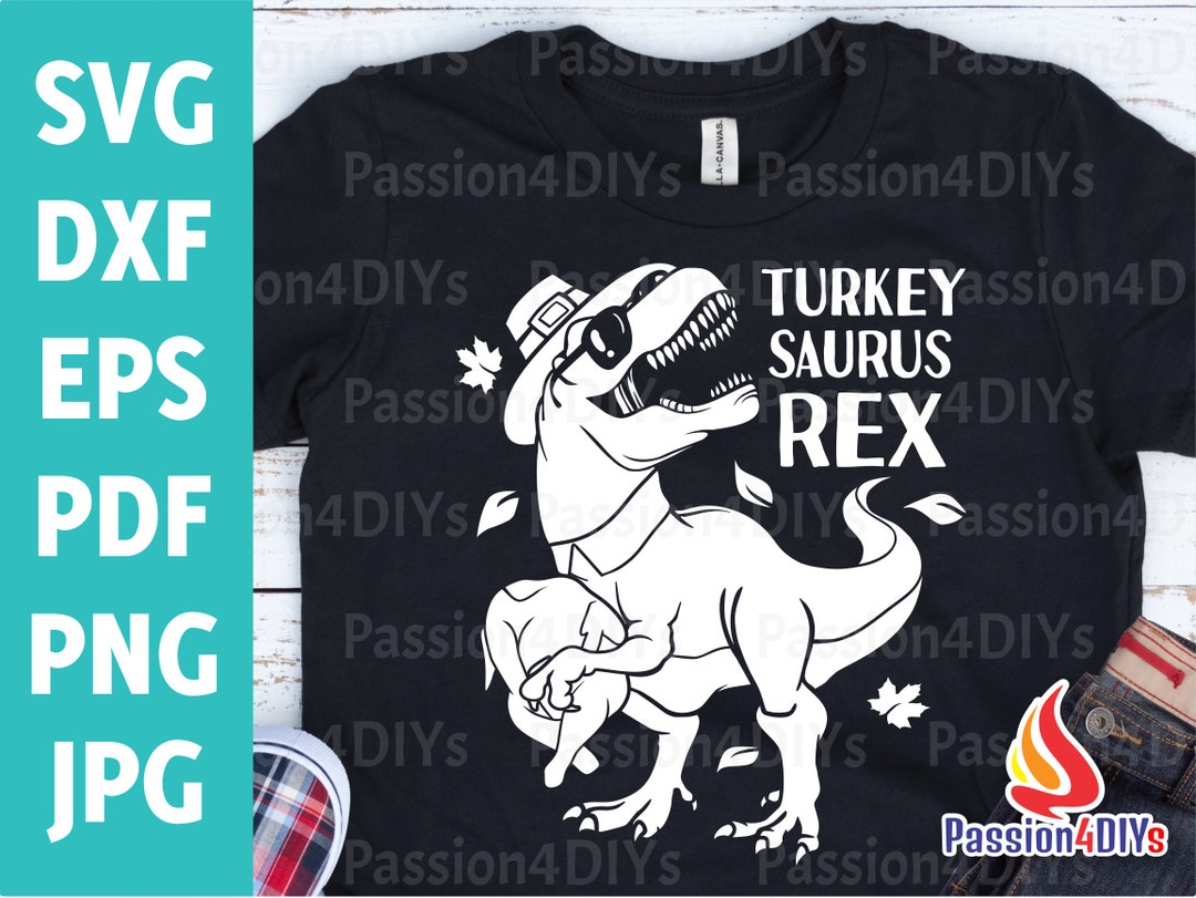 Turkey Saurus Rex Svg, Thanksgiving Dinosaur Rawr Svg, Thankful T-rex ...