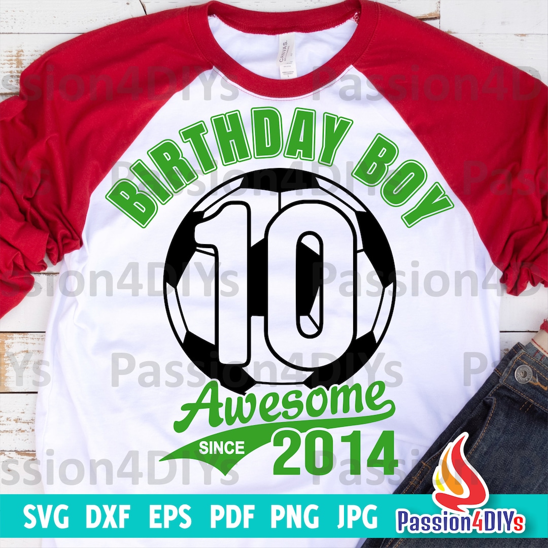 Soccer 10th Birthday Svg, Soccer Birthday Boy 10 Svg, Sports Birthday ...