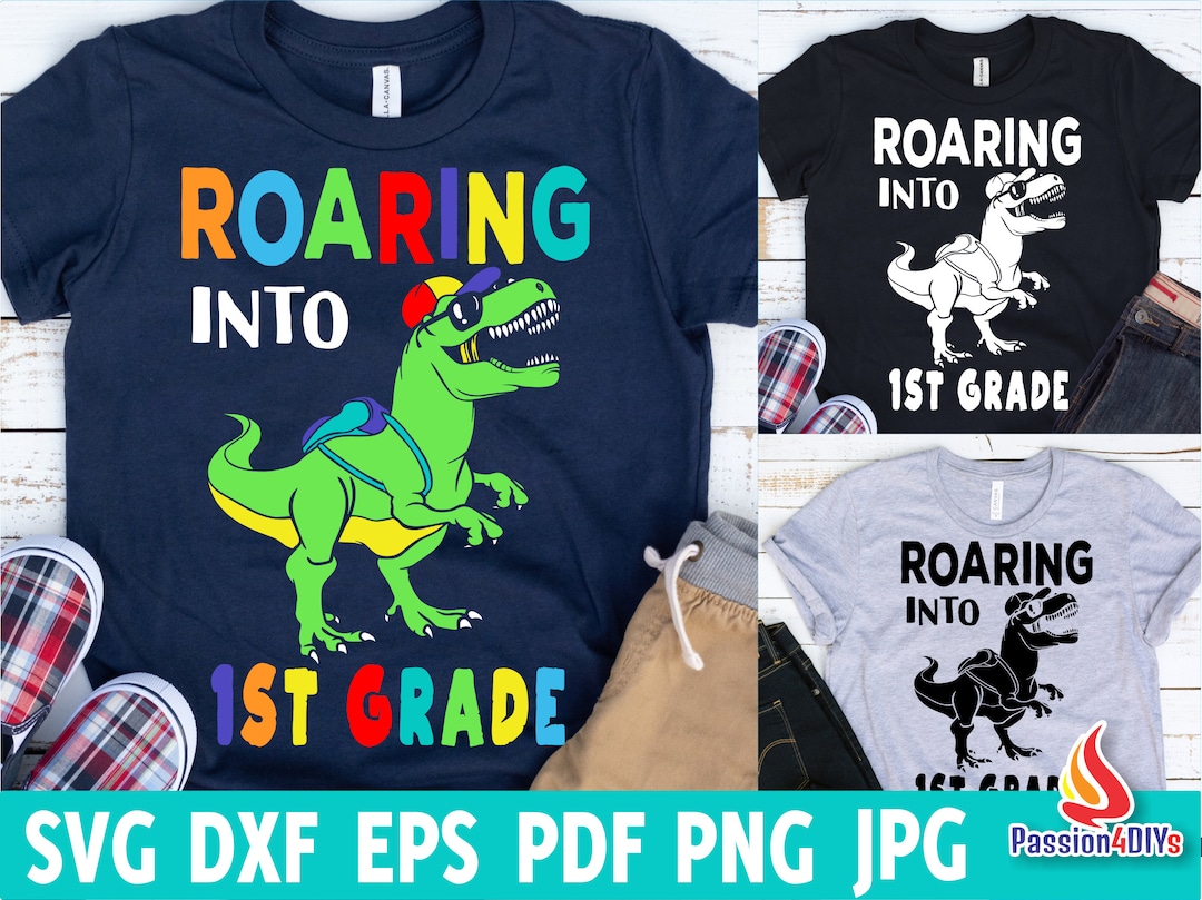 Roaring Into 1st Grade Svg, First Grade Dinosaur Svg, Back to School ...