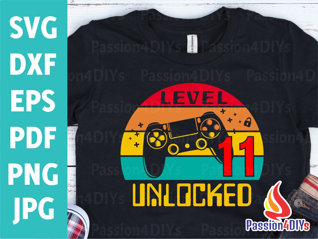 Level 11 Unlocked Svg 11th Birthday Boy Gamer / 11 Years Old Gamer T ...