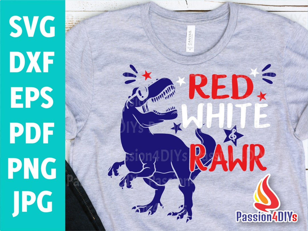 4th of July Svg, Red White and Rawr Svg, Boy 4th of July Svg, Patriotic ...