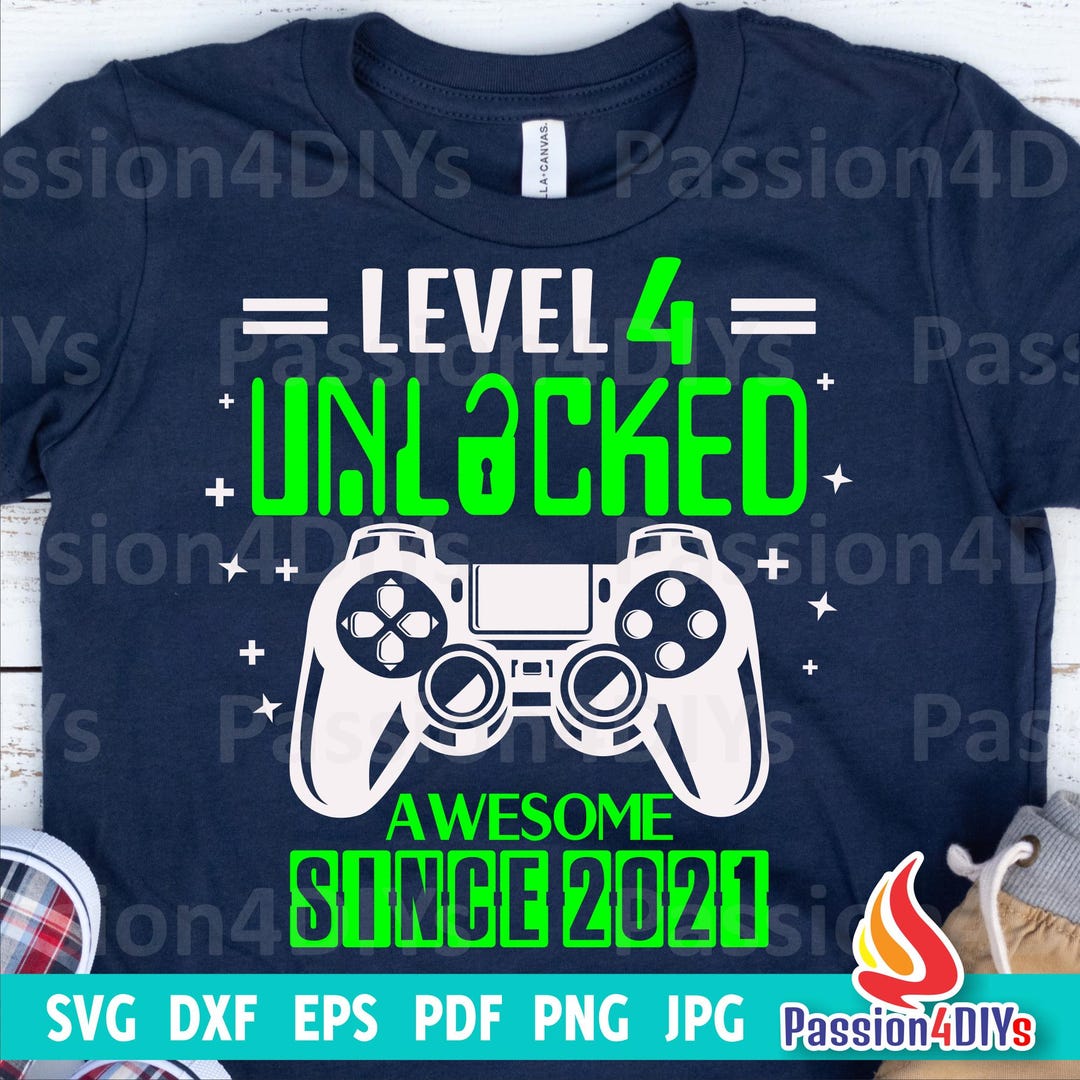 Level 4 Unlocked Svg / 4th Birthday Boy Gamer / 4 Years Old Gamer T ...
