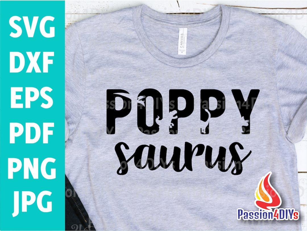 Papa Svg Poppy Saurus Svg Dinosaur Poppy Svg Papasaurus Rex - Etsy