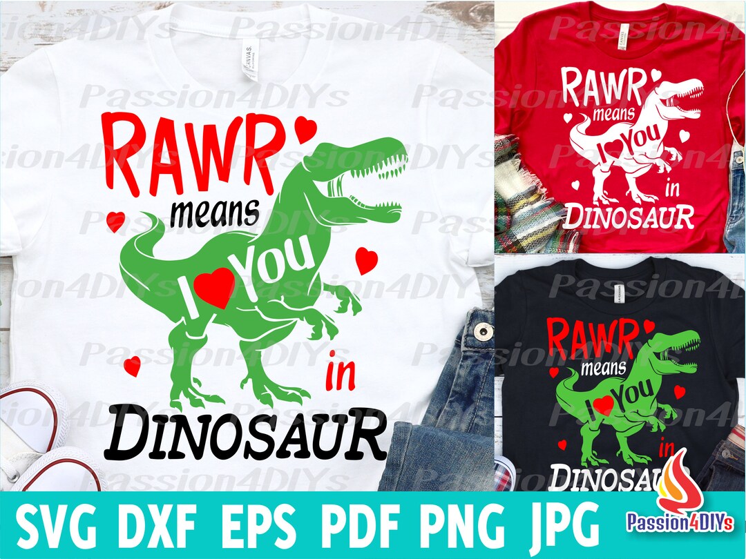 Rawr Means I Love You in Dinosaur Svg, Kids Valentine’s Day Svg, T-rex ...