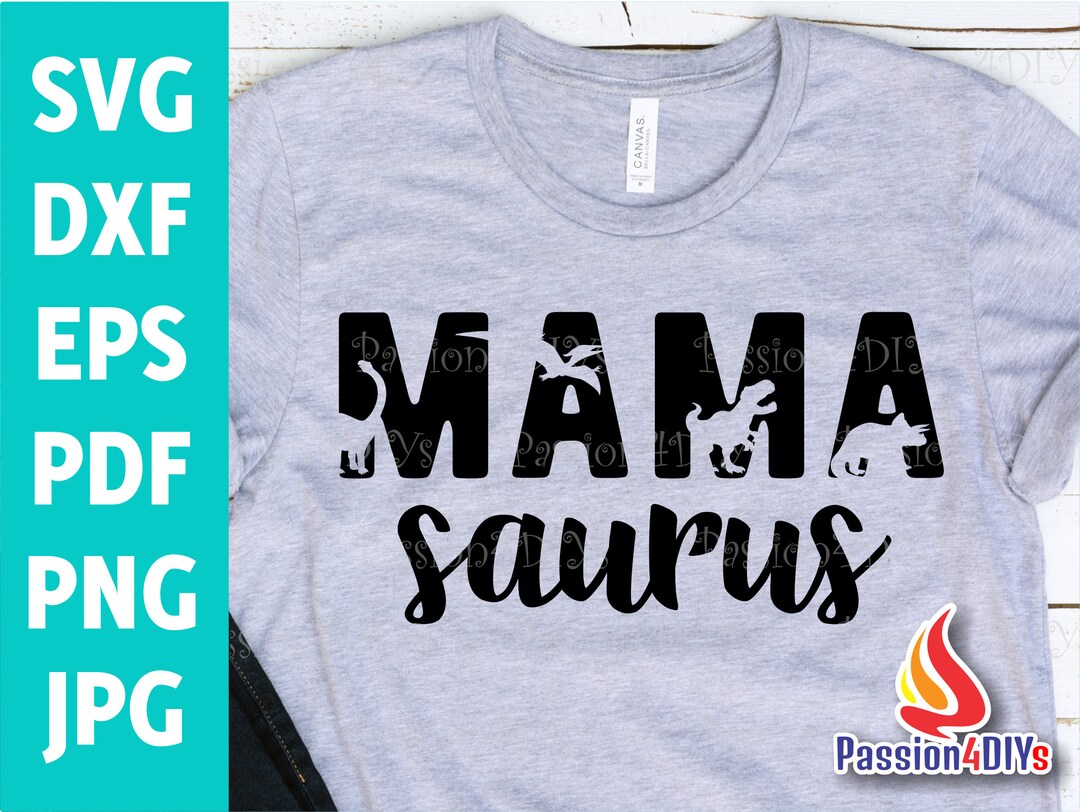 Mama Svg, Mama Saurus Svg, Dinosaur Mama Svg, Mamasaurus Rex Shirt ...