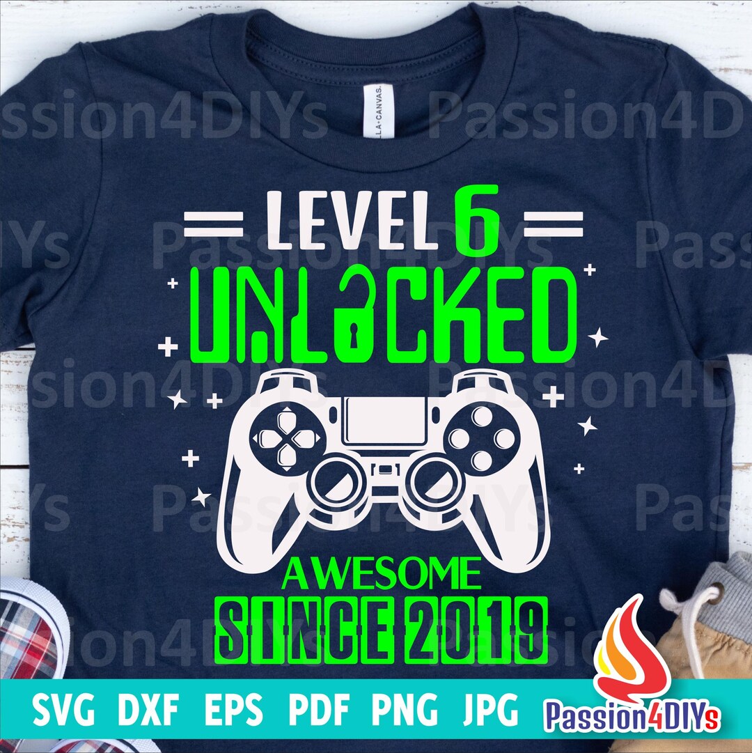 Level 6 Unlocked Svg / 6th Birthday Boy Gamer / 6 Years Old Gamer T ...