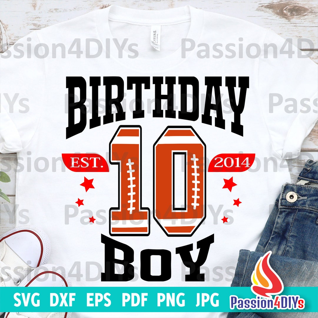 Birthday Boy Football 10 Svg, 10th Birthday Boy Svg, Football Birthday ...