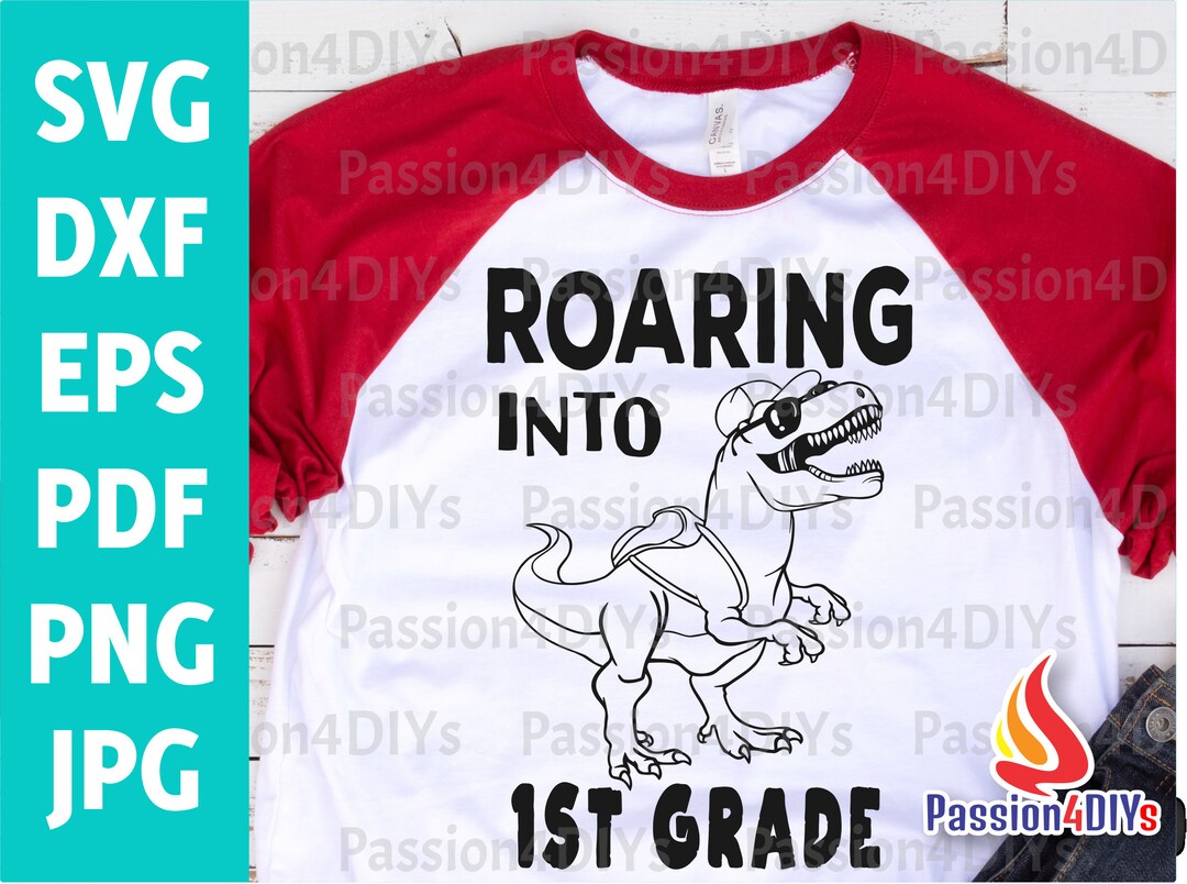 Roaring Into 1st Grade Svg, First Grade Dinosaur Svg, Back to School ...