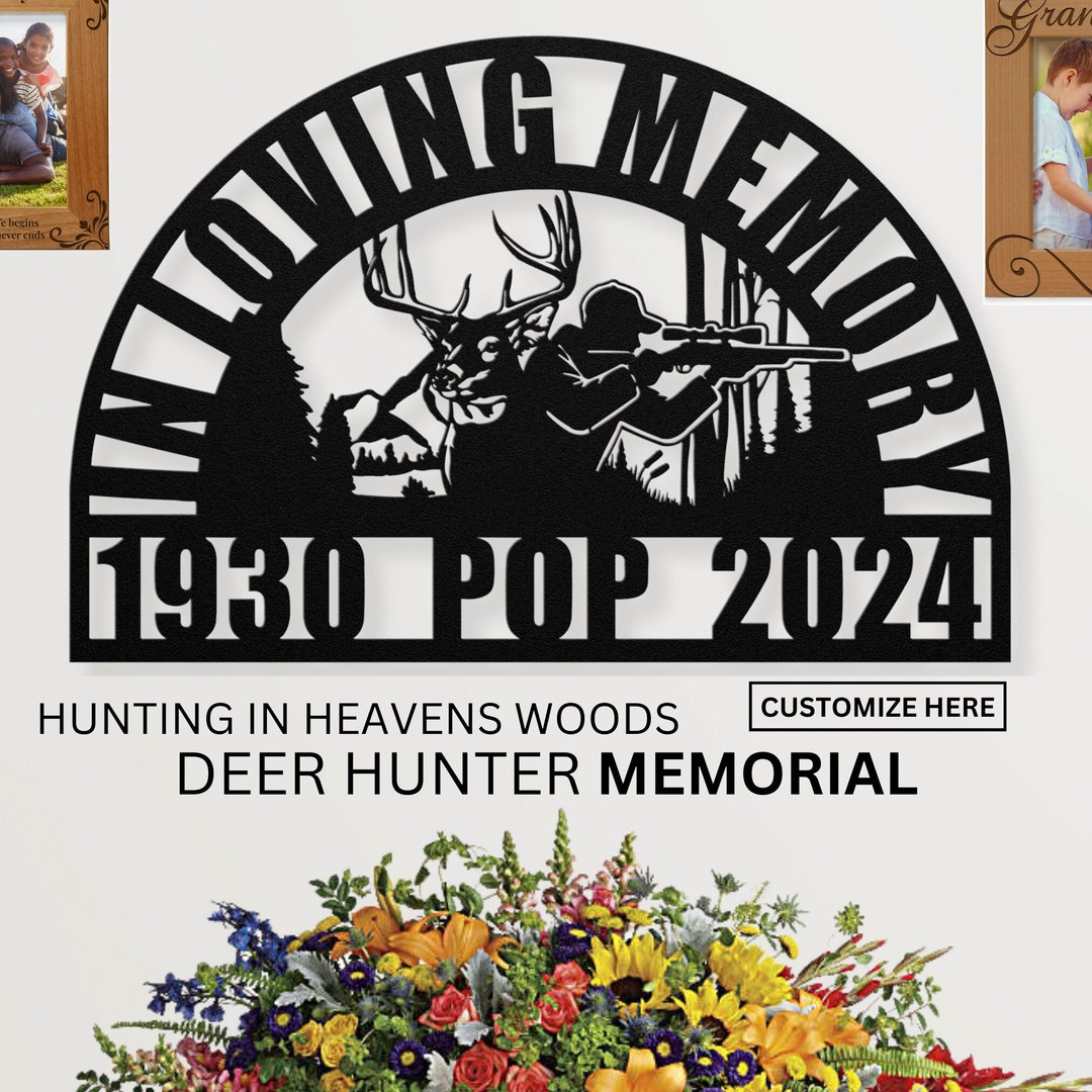 Deer Hunter Memorial Gift for the Great Hunting Outdoorsman - Gone ...
