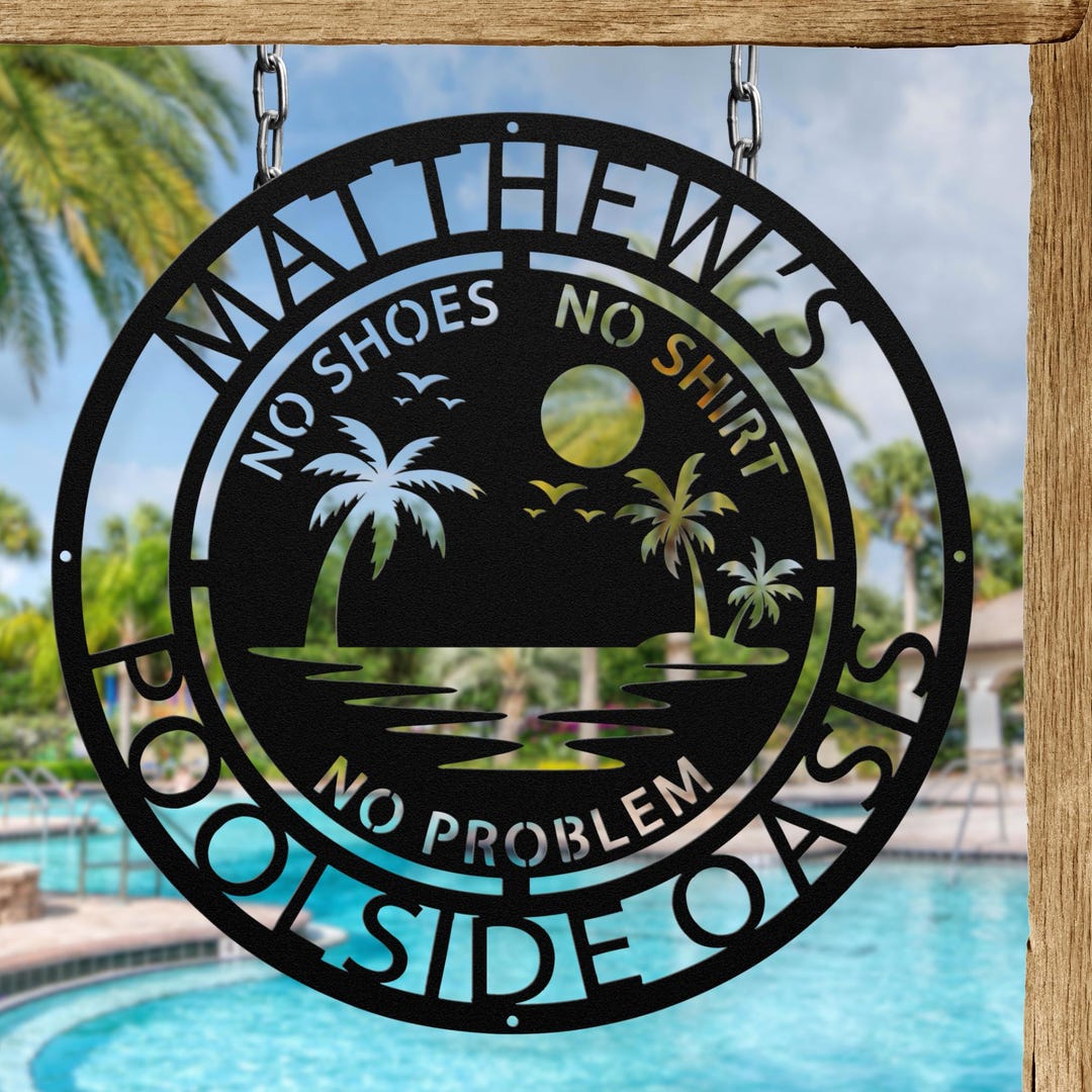 Backyard Pool Sign Metal Custom Family Poolside Decor No Shoes Shirt ...