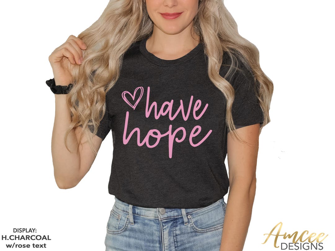 Have Hope, Inspirational T-shirts, Motivational Shirt, Hope Survivor T ...