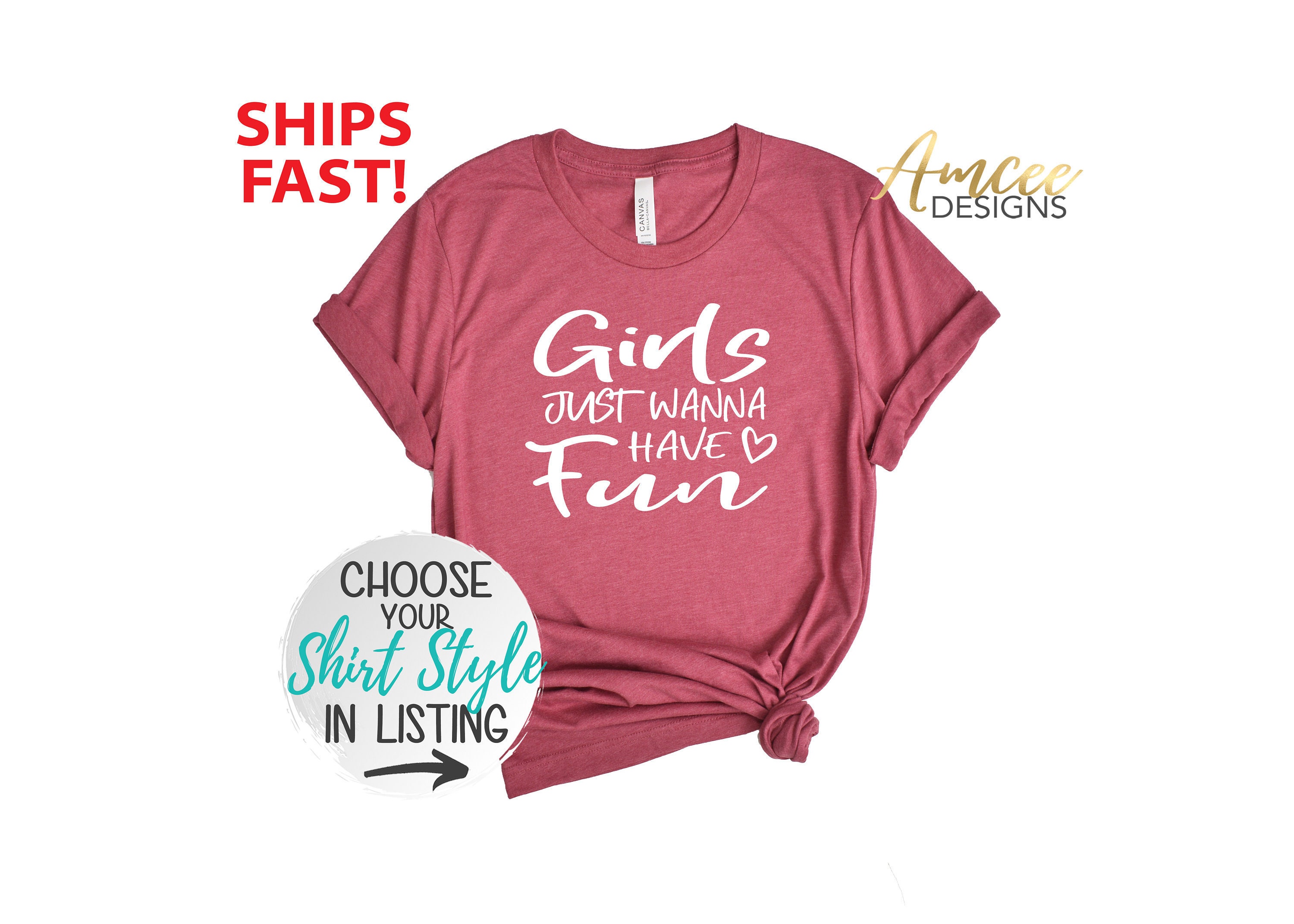 1006 Girls Just Wanna Have Fun HEART Funny t-shirt Group | Etsy