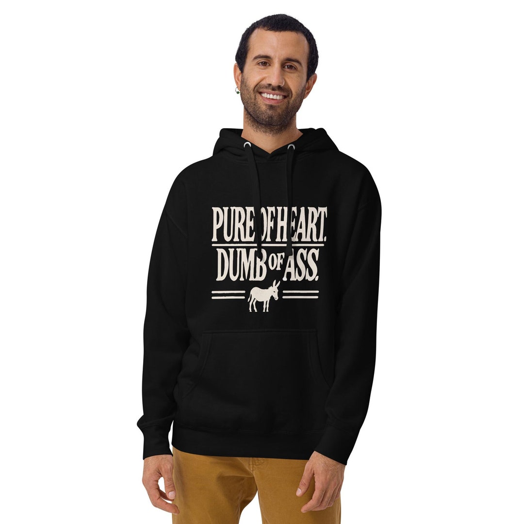 Pure of Heart Dumb of Ass Hoodie - Funny Vintage Western Sweatshirt ...