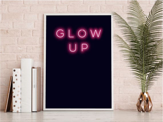 Glow Up Neon Sign Print Wall Art Printable Digital | Etsy