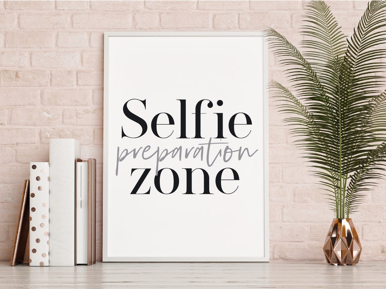 Selfie Preparation Zone, Digital Download, DIY Instant Print, Vanity ...
