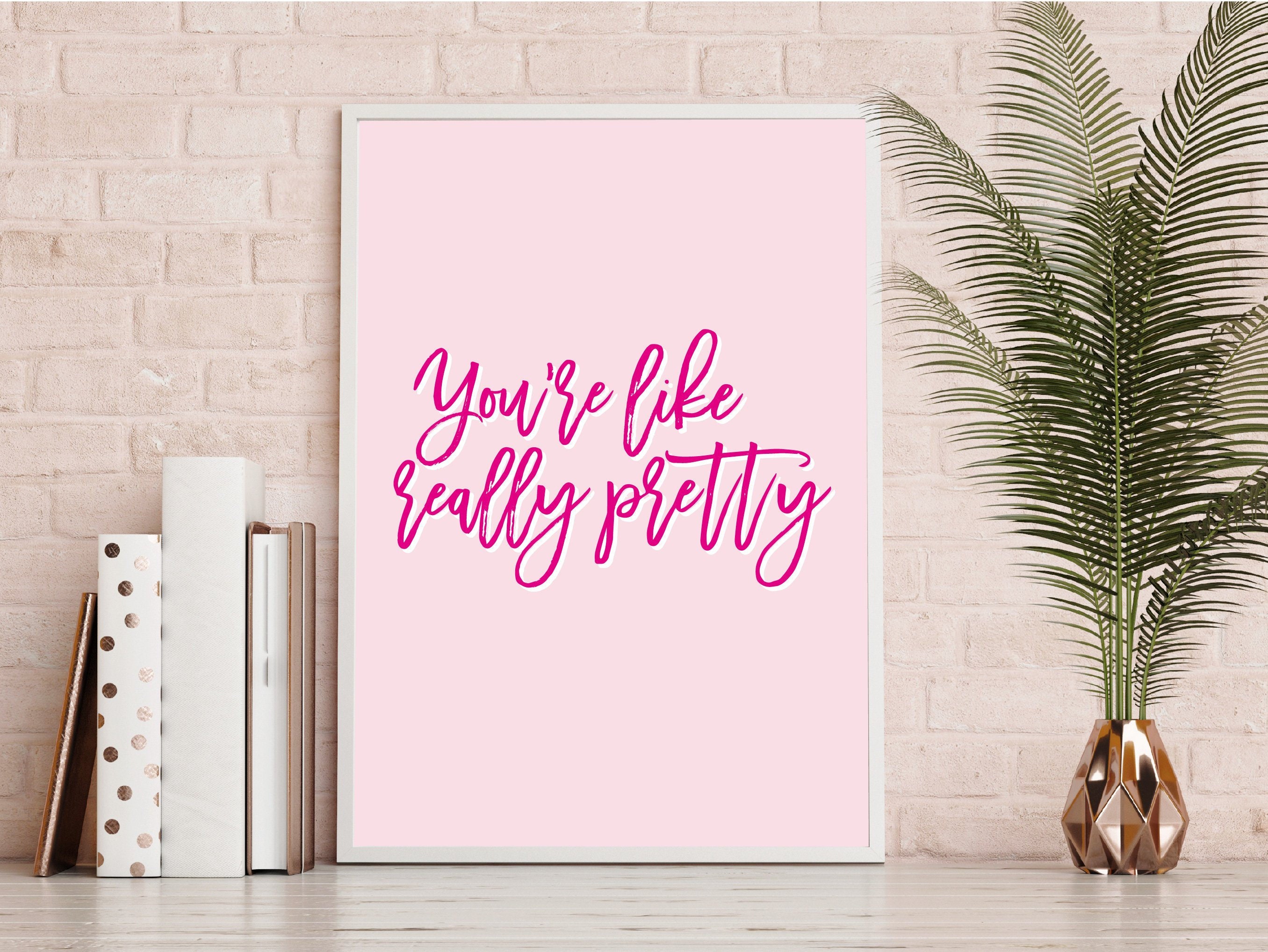 Youre Like Really Pretty Mean Girls Quote Digital Etsy
