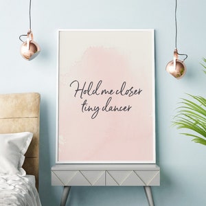 Hold Me Closer Tiny Dancer Quote, Wall Art, Printable, Digital Download ...