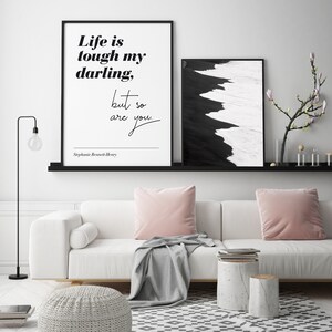 Life is Tough My Darling, but so Are You, Wall Art, Printable, Digital ...
